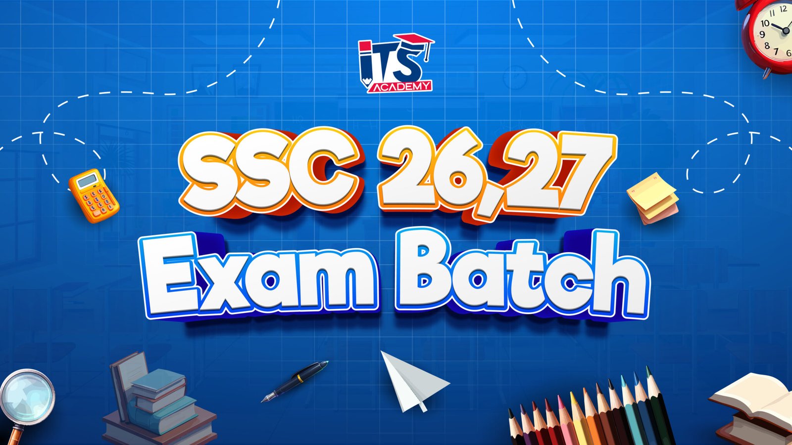 SSC’26/27 এক্সাম ব্যাচ – ITS Academy